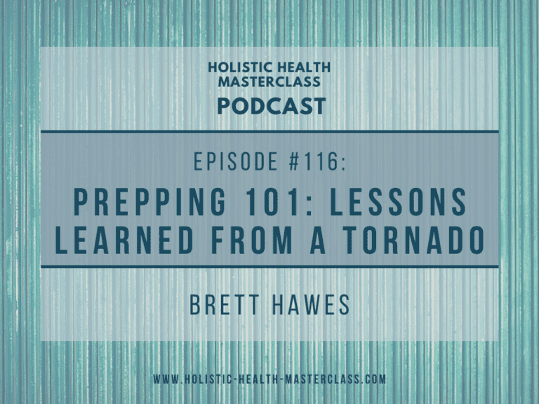 #116: Prepping 101: Lessons learned from a tornado - Holistic Health ...